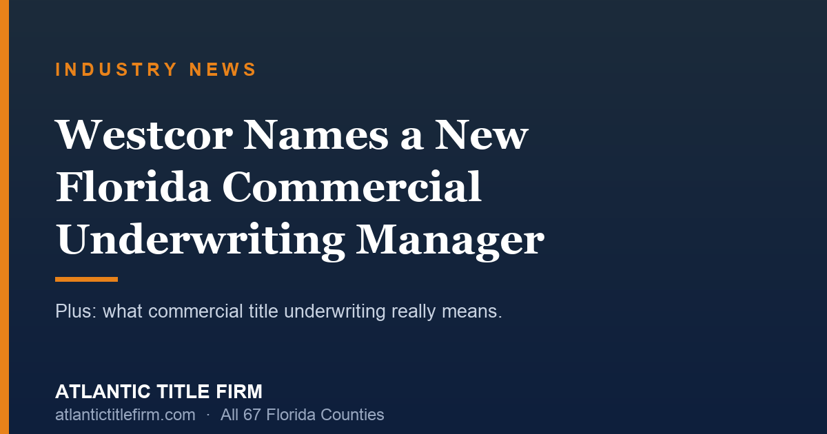 Westcor Names New Florida Commercial Underwriting Manager (2026 ...